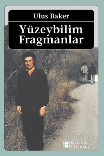 Yüzeybilim Fragmanlar by Ulus Baker | Goodreads