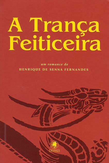 A trança feiticeira by Henrique de Senna Fernandes | Goodreads