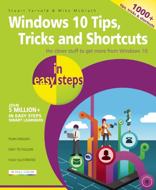 Windows 10 Tips, Tricks and Shortcuts in easy steps by Mike McGrath ...