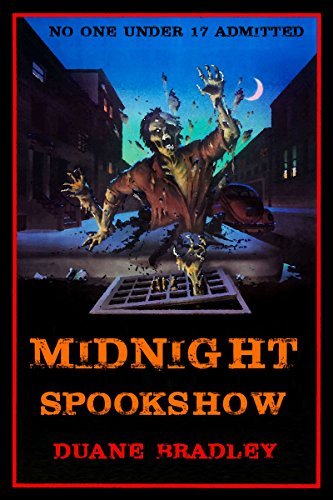 Midnight Spookshow (Midnite Movies Book 1) by Duane Bradley | Goodreads