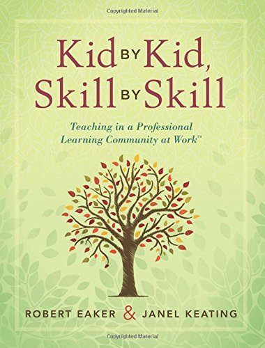 Kid by Kid, Skill by Skill: Teaching in a Professional Learning ...