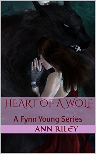 Heart of a Wolf (Fynn Young #2) by Tracie Ann Riley Lester | Goodreads