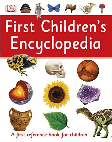 First Children's Encyclopedia by D.K. Publishing | Goodreads