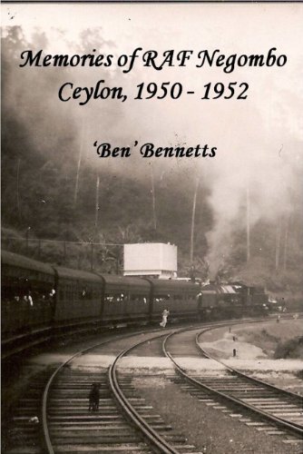 Memories of RAF Negombo Ceylon, 1950 - 1952 by Ben Bennetts | Goodreads