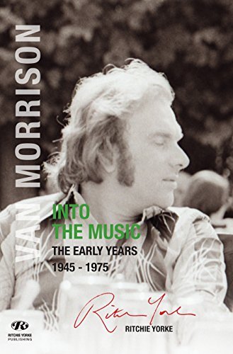 Van Morrison: Into The Music by Ritchie Yorke | Goodreads