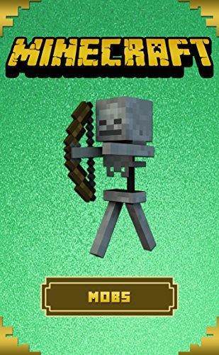 Minecraft Guide: The Ultimate Mobs Handbook: by Kwick Reeds | Goodreads