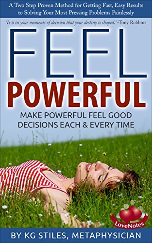 FEEL POWERFUL Get the Right Answer to Any Problem!: Make Decisions ...