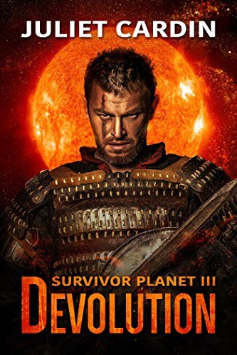 Survivor Planet III: Devolution by Juliet Cardin | Goodreads