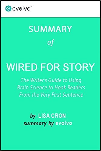 Wired for Story: Summary of the Key Ideas - Original Book by Lisa Cron ...