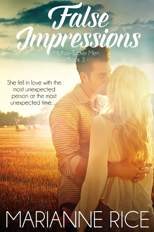 False Impressions (McKay-Tucker Men, #3) by Marianne Rice | Goodreads