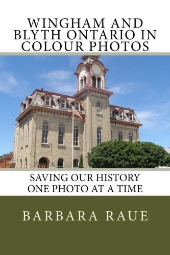 Wingham and Blyth Ontario in Colour Photos: Saving Our History One ...