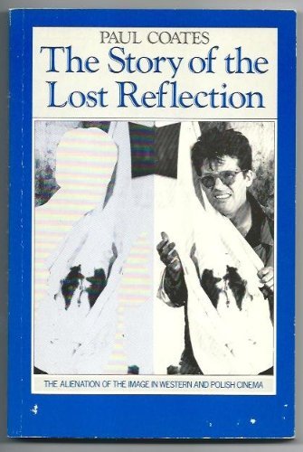 The Story of the Lost Reflection: The Alienation of the Image in ...