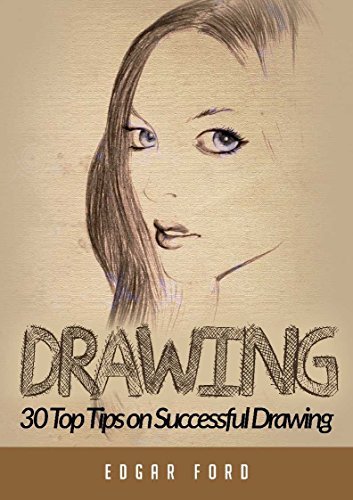 Drawing 30 Top Tips To Successful Drawing by Edgar Ford | Goodreads