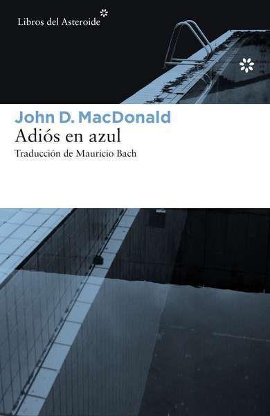 Adiós en azul (Travis McGee, #1) by John D. MacDonald | Goodreads