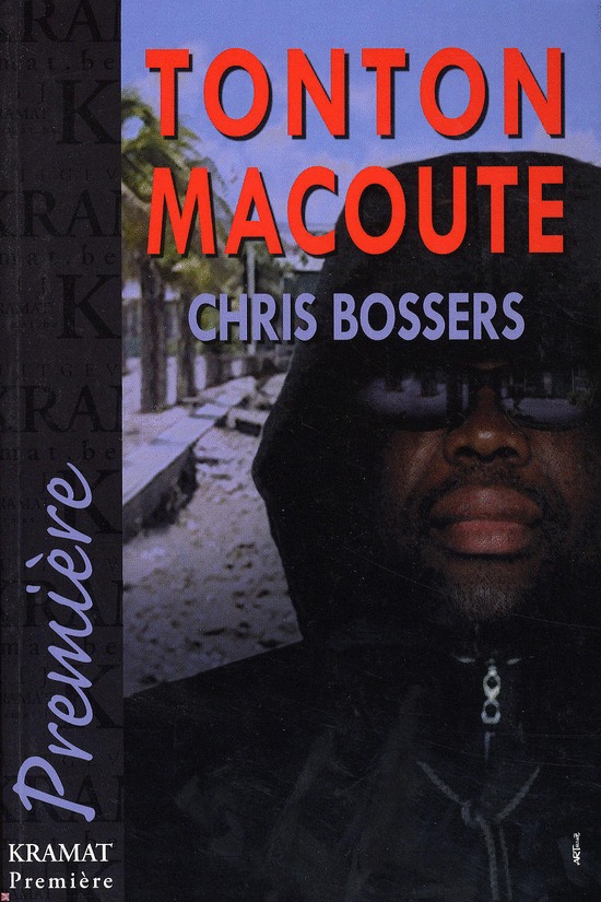 Tonton Macoute by Chris Bossers | Goodreads
