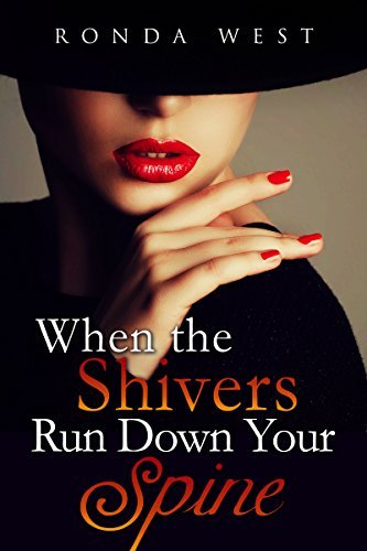 When the Shivers Run Down Your Spine by Ronda West | Goodreads