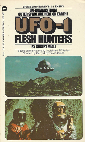 UFO-1: The Flesh Hunters - Book #1 by Robert Miall | Goodreads