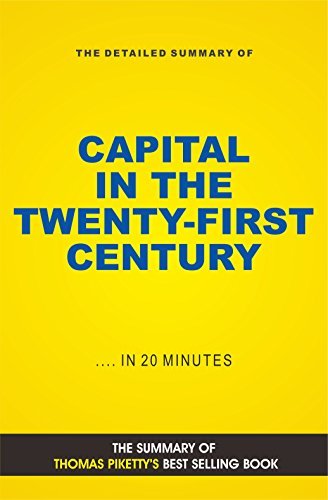 Summary of Capital in the Twenty-First Century: by Thomas Piketty ...