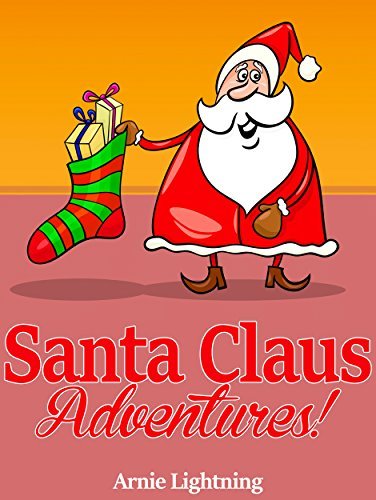Santa Claus Adventures: Christmas Stories, Christmas Jokes, Games, and ...