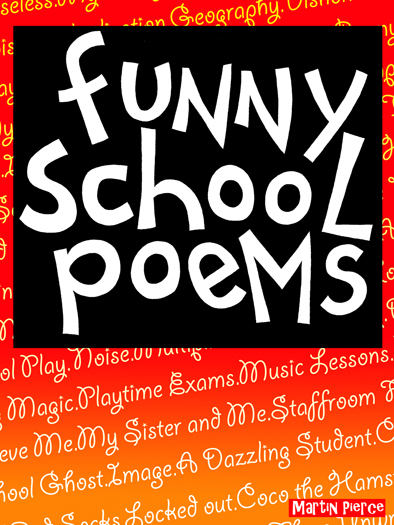 funny school poems by Martin Pierce | Goodreads