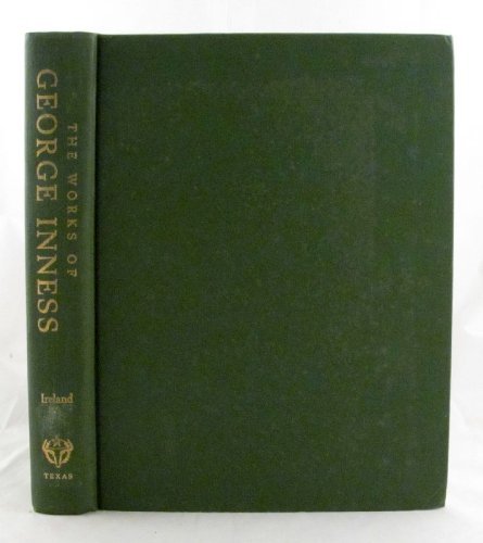 The Works of George Inness: An Illustrated Catalogue Raisonné by LeRoy ...
