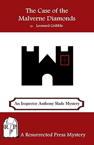 The Case of the Malverne Diamonds: An Inspector Anthony Slade Mystery ...