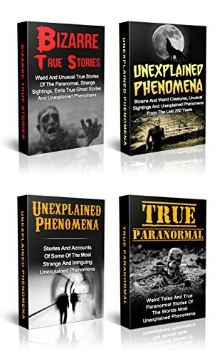 Unexplained Mysteries: Unexplained Mysteries Of The Ghostly Kind: Unexplained Phenomena, Bizarre ...