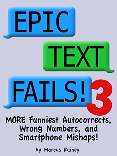 Epic Text Fails! 3 - More Funniest Autocorrects, Wrong Numbers, and ...