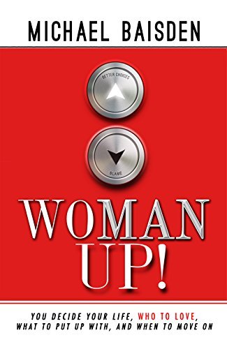 WOMAN UP!: Loving Yourself Enough To Be Accountable... by Michael ...