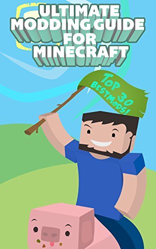 Ultimate Modding Guide for Minecraft: Top 30 Best Mods! by Innovate ...