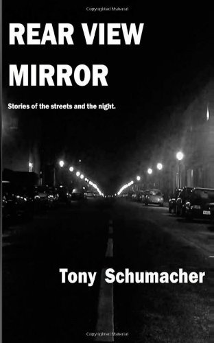 Rear View Mirror by Tony Schumacher | Goodreads