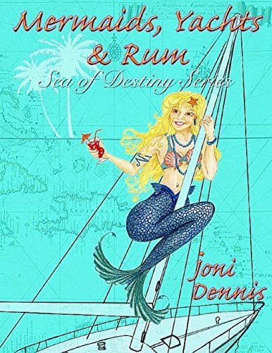 Mermaids, Yachts & Rum by Joni Dennis | Goodreads