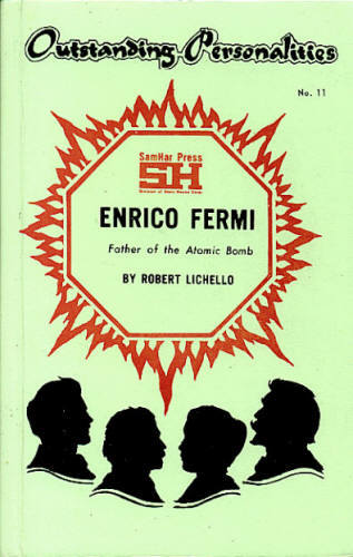 Enrico Fermi: Father of the Atomic Bomb by Robert Lichello | Goodreads
