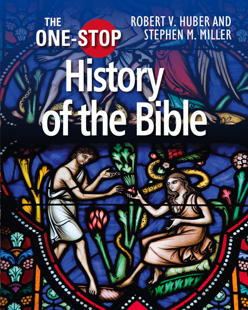 The One-Stop Guide to the History of the Bible by Stephen M Miller ...