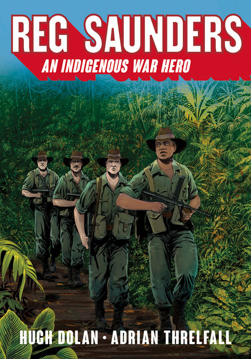 Reg Saunders: An Indigenous War Hero by Hugh Dolan | Goodreads