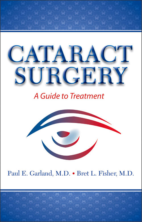 Cataract Surgery: A Guide to Treatment by Paul E. Garland | Goodreads