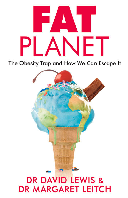 Fat Planet: The Obesity Trap and How We Can Escape It by David R. Lewis ...