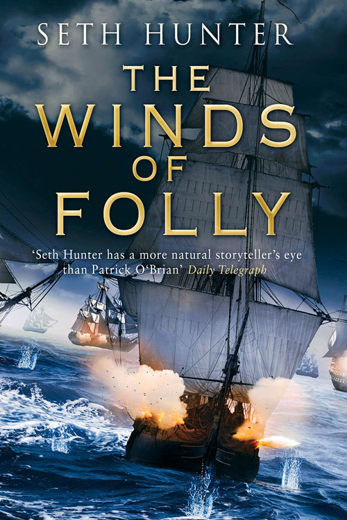The Winds of Folly (Nathan Peake, #4) by Seth Hunter | Goodreads