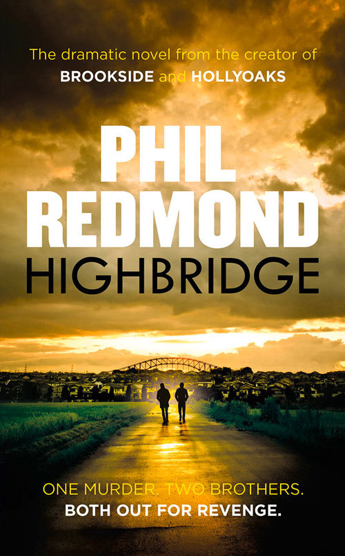 Highbridge by Phil Redmond | Goodreads