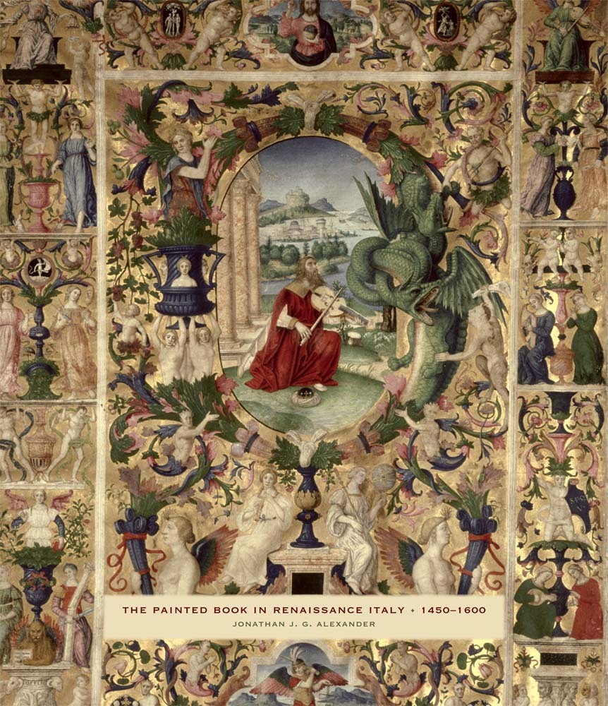 The Painted Book in Renaissance Italy: 1450–1600 by Jonathan J.G ...