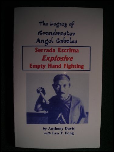 Serrada Escrima Explosive Empty Hand Fighting by Anthony Davis | Goodreads