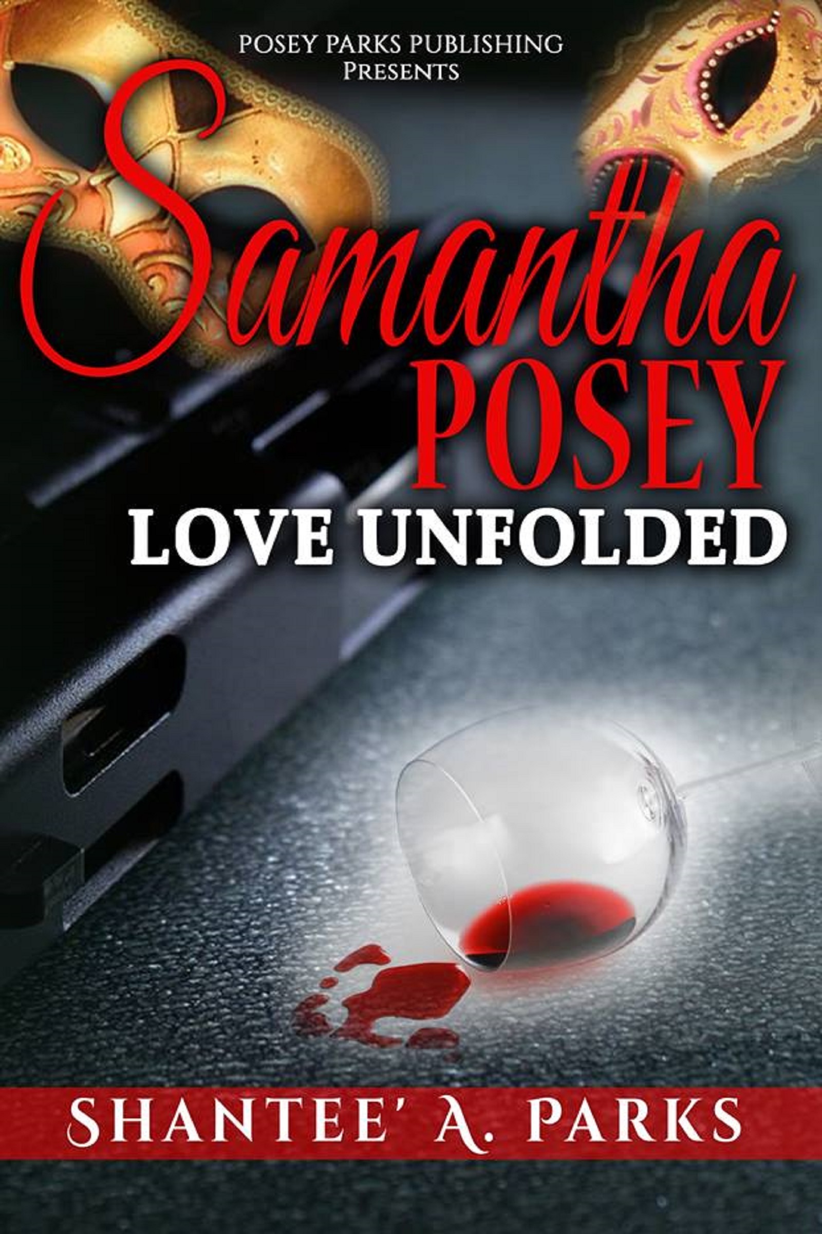 Love Unfolded (Samantha Posey Love, #1) by Shantee' Parks | Goodreads