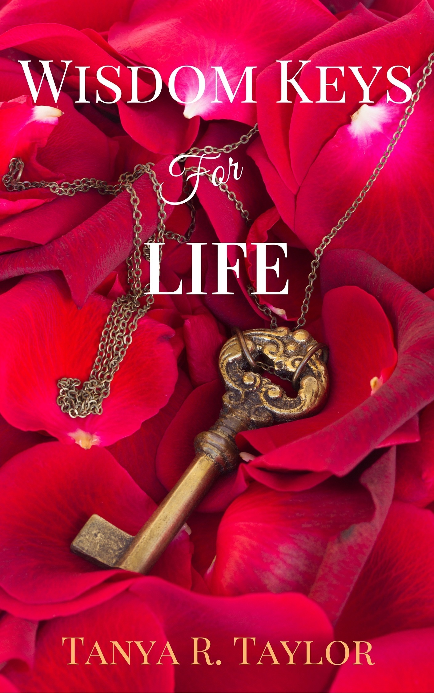 Wisdom Keys for Life by Tanya R. Taylor | Goodreads