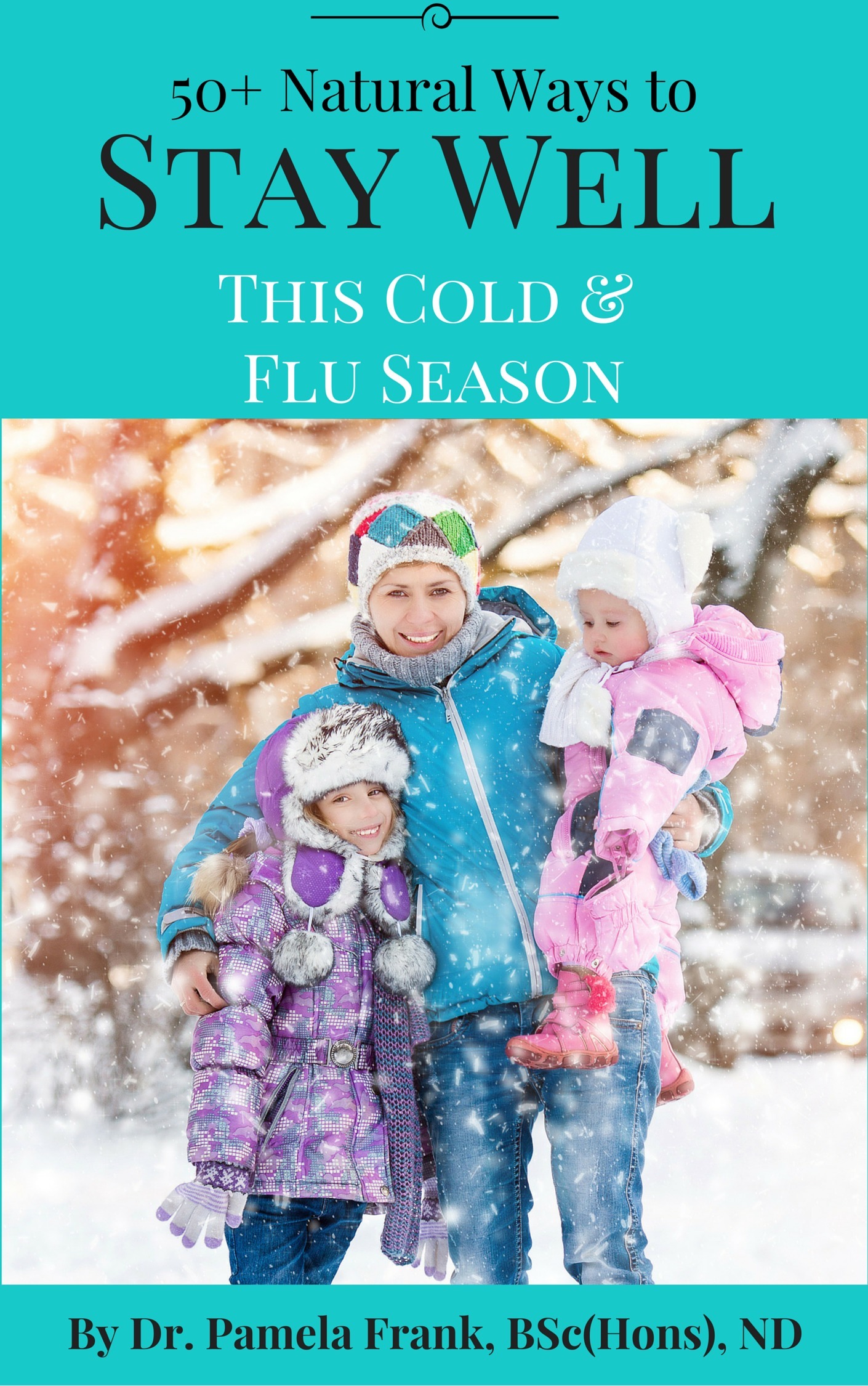 50+ Natural Ways to Stay Well This Cold Flu Season by Pamela Frank ...