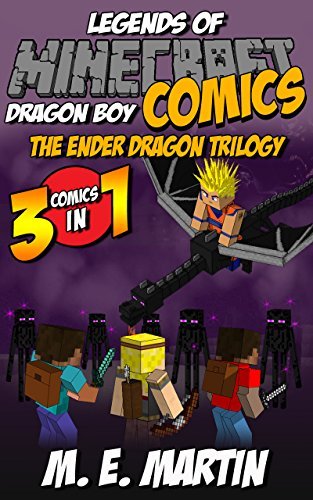 Minecraft: Legends of Minecraft Dragon Boy: The Ender Dragon Trilogy by ...