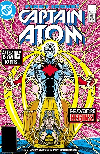 Captain Atom (1986-1991) #1 by Cary Bates | Goodreads