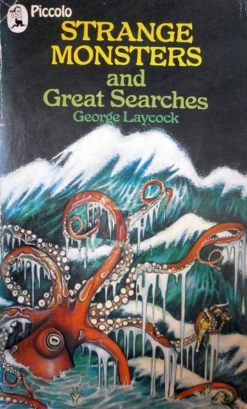 Strange Monsters and Great Searches by George Laycock | Goodreads