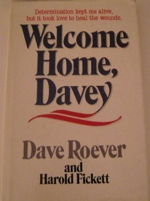 Welcome Home, Davey by Dave Roever | Goodreads