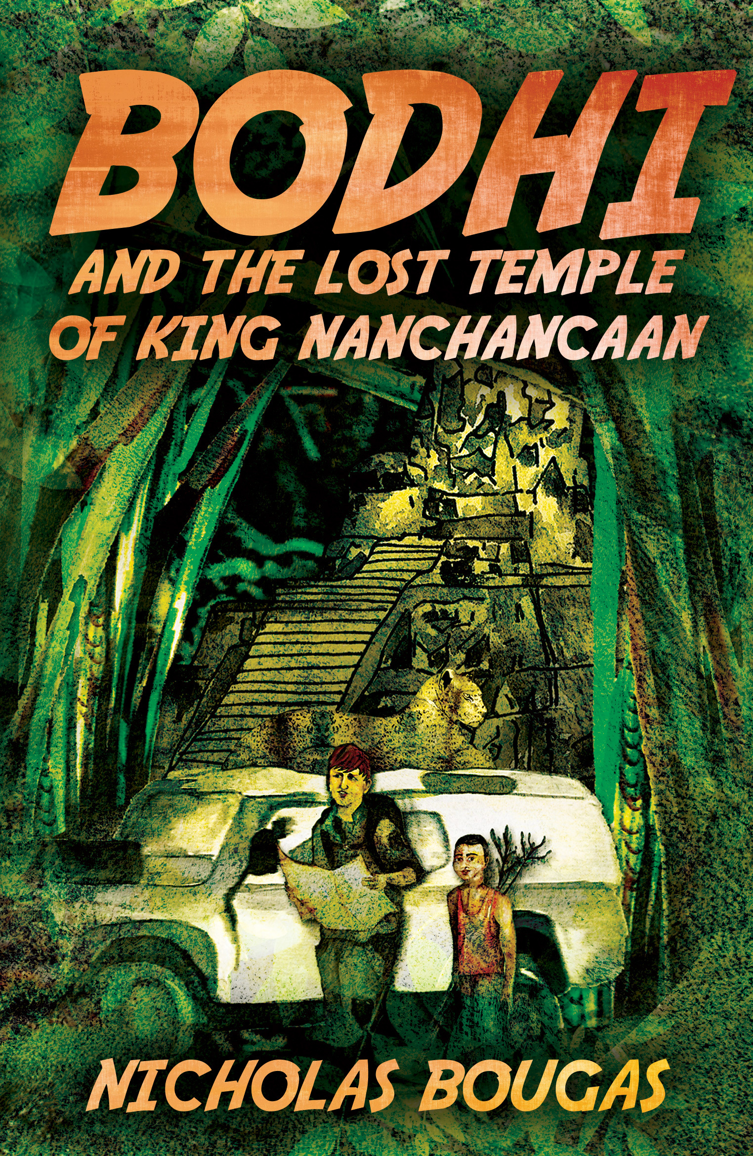 Bodhi and the Lost Temple of King Nanchancaan by Nicholas Bougas ...
