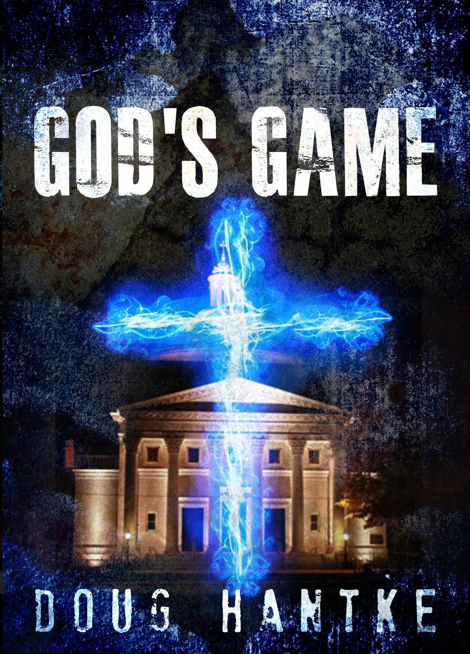 God's Game (The Schaade Series) by Doug Hantke | Goodreads